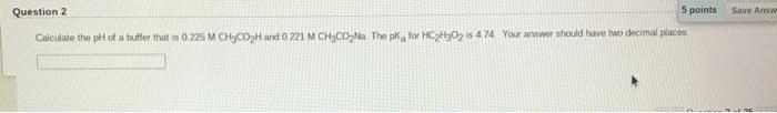 Solved Question 2 5 points Save Answ Calculate the ph of a | Chegg.com