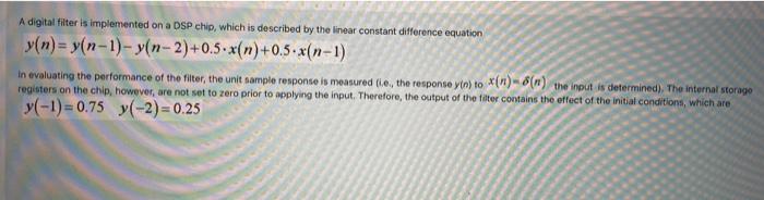 Solved A digital filter is implemented on a DSP chip, which | Chegg.com