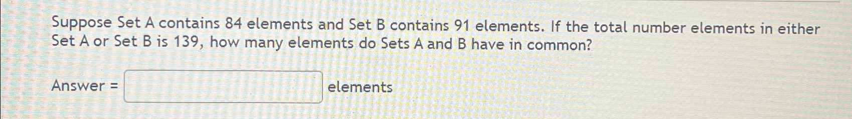 Solved Suppose Set A contains 84 ﻿elements and Set B | Chegg.com