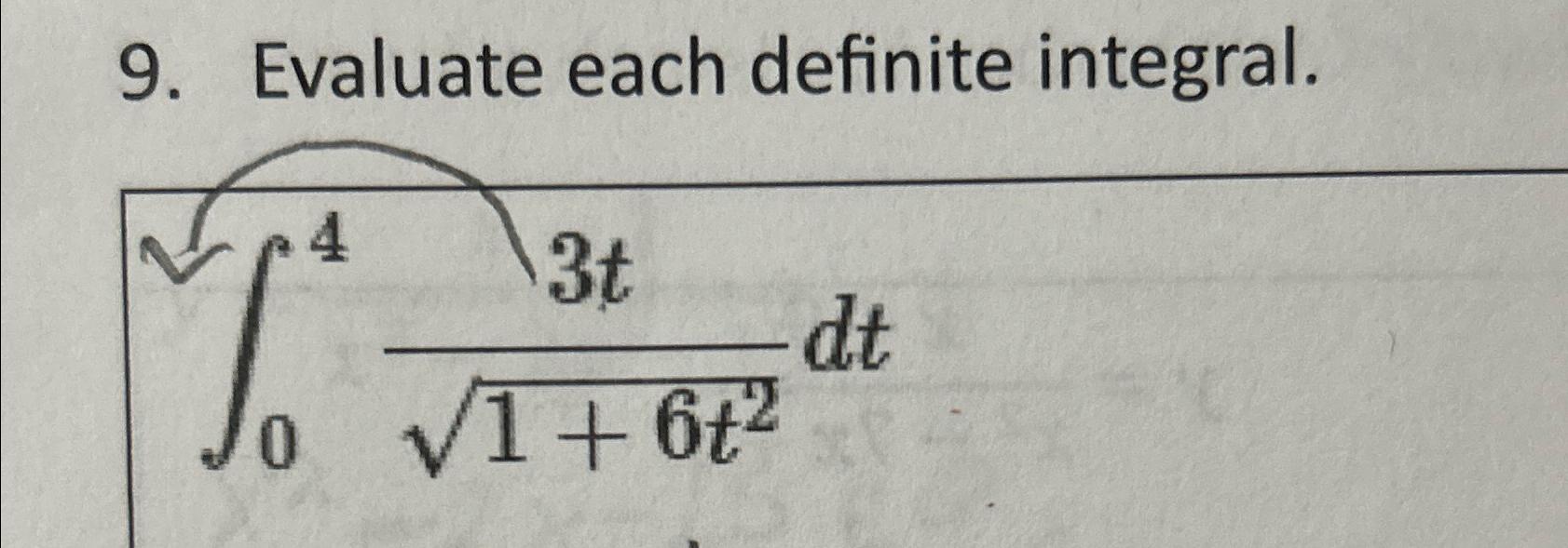 Solved Evaluate each definite integral.∫043t1+6t22dt | Chegg.com
