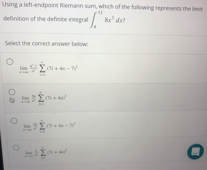 Solved Using a left-endpoint Riemann sum, which of the | Chegg.com