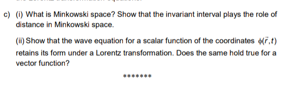 Solved c) (i) ﻿What is Minkowski space? Show that the | Chegg.com