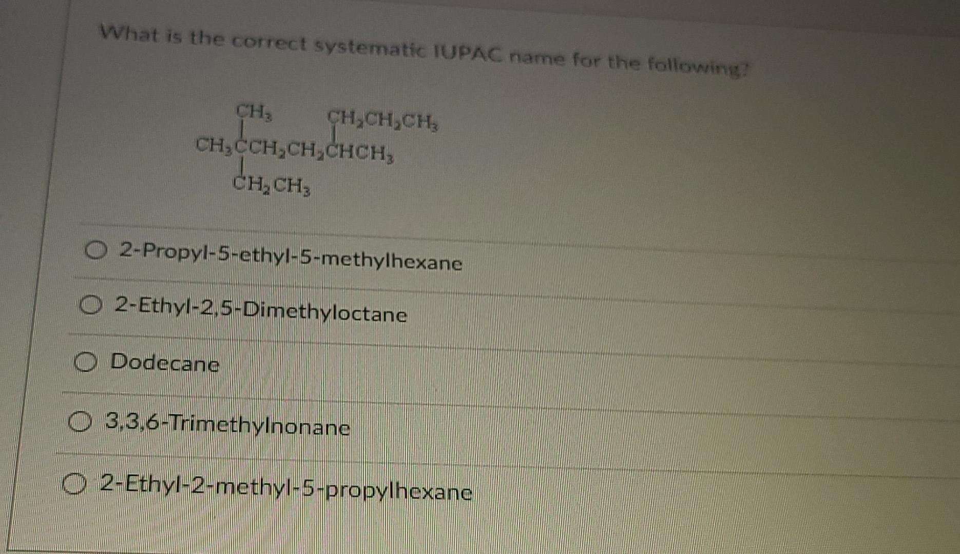 Solved What is the correct systematic IUPAC name for the | Chegg.com