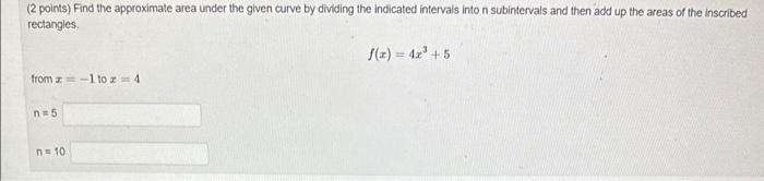 Solved (2 points) Find the approximate area under the given | Chegg.com