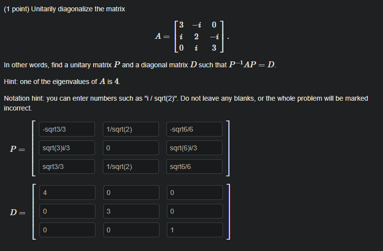Solved (1 ﻿point) ﻿Unitarily diagonalize the | Chegg.com