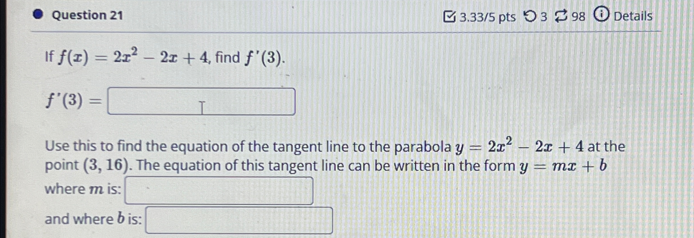 Solved Question 213.335 ﻿pts398DetailsIf f(x)=2x2-2x+4, | Chegg.com