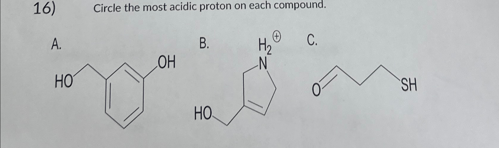 Solved Circle the most acidic proton on each compound.C. | Chegg.com