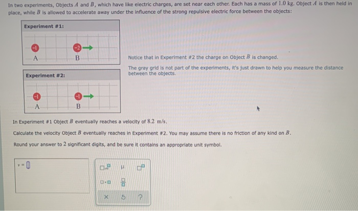 Solved In two experiments, Objects A and B, which have like | Chegg.com