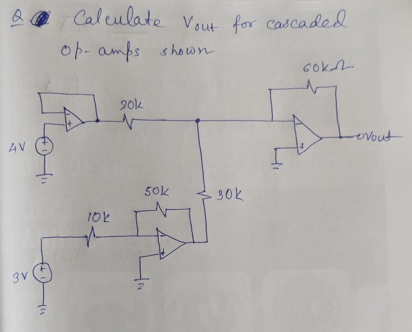 Solved Q Calculate Vout for cascaded op-amps shown | Chegg.com