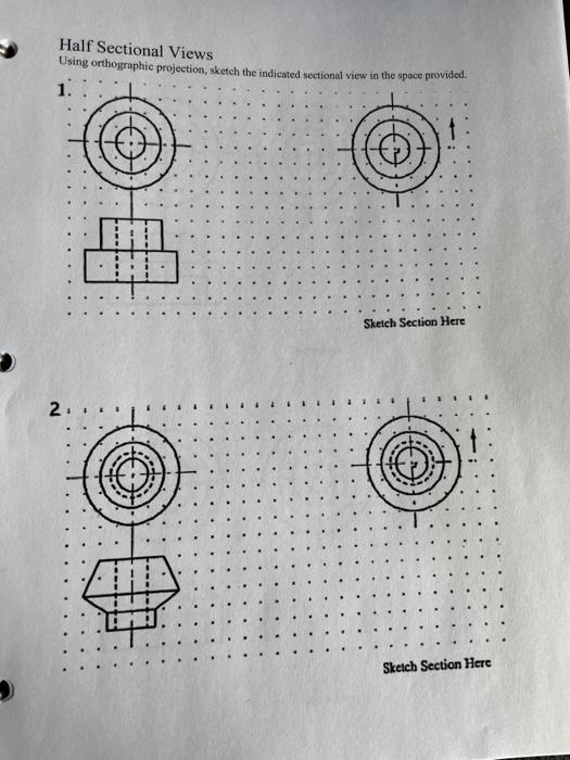 Solved Full Sectional Views Sketch the indicated sectional | Chegg.com