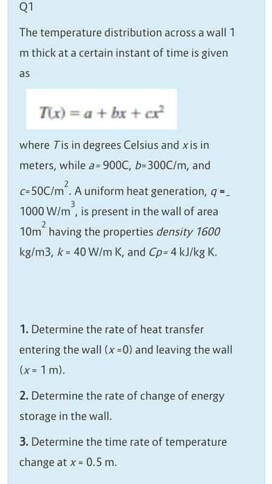 Solved Q1 The Temperature Distribution Across A Wall 1 M
