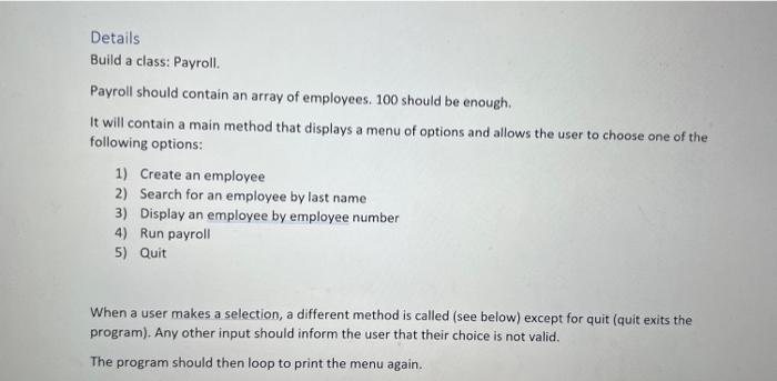 Solved Details Build a class: Payroll. Payroll should | Chegg.com