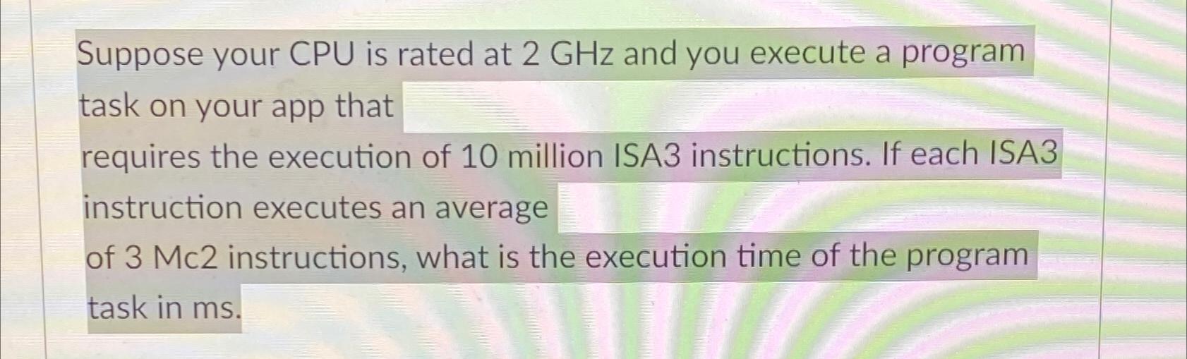 Solved Suppose your CPU is rated at 2GHz ﻿and you execute a | Chegg.com