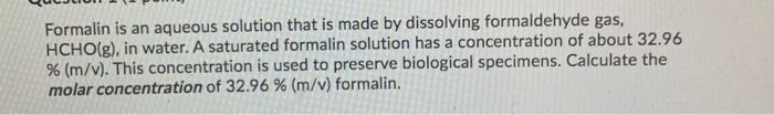 Solved Formalin is an aqueous solution that is made by | Chegg.com