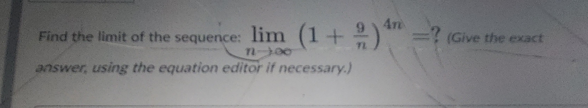 Solved Find the limit of the sequence: | Chegg.com