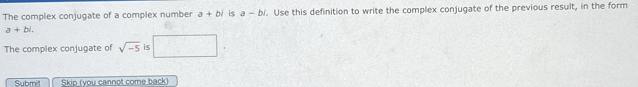 Solved The complex conjugate of a complex number a+bi ﻿is | Chegg.com