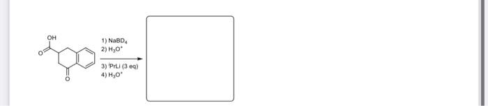 Solved 1) NaBO4 2) H3O+ 3) Prili (3 eq) 4) H3O4 | Chegg.com