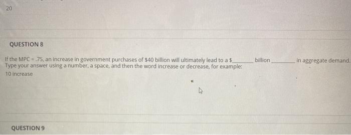 Solved 20 QUESTIONS If the MPC -75, an increase in | Chegg.com