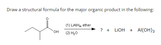 Solved Draw a structural formula for the major organic | Chegg.com