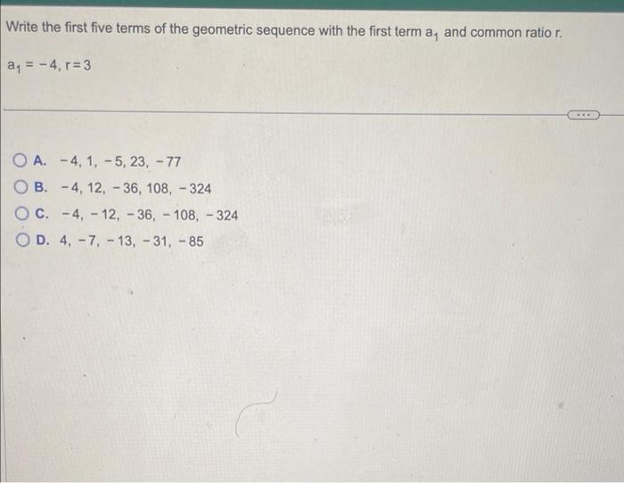 Solved Write the first five terms of the geometric sequence | Chegg.com