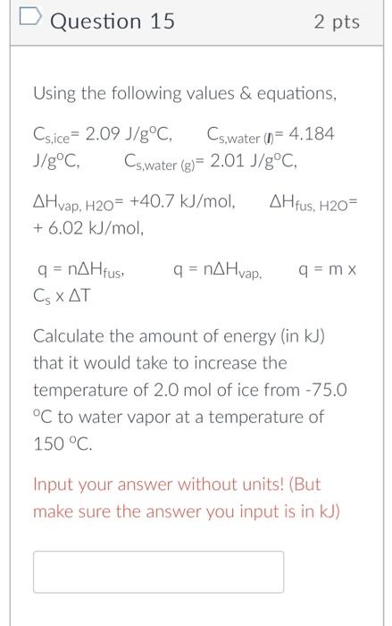 Solved Using the following values \& equations, Cs,ice =2.09 | Chegg.com
