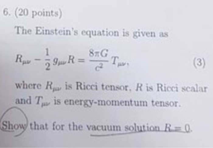 Solved 6. (20 points) The Einstein's equation is given as | Chegg.com