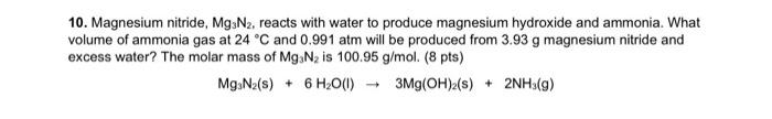 Solved 10. Magnesium nitride, Mg3 N2, reacts with water to | Chegg.com