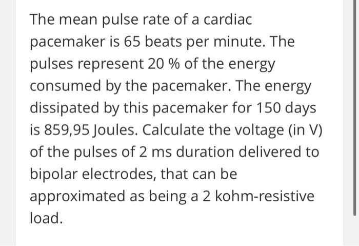 Solved The mean pulse rate of a cardiac pacemaker is 65 | Chegg.com