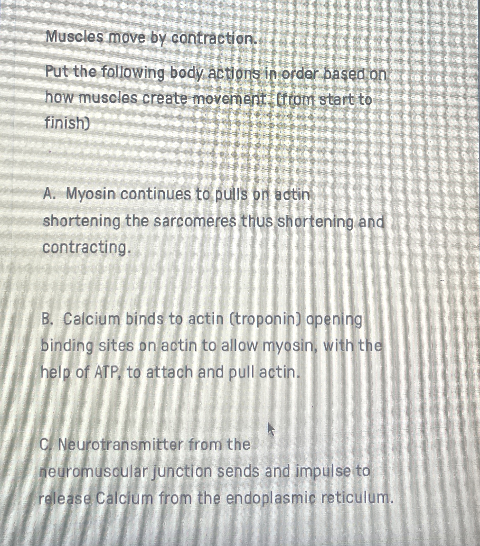 Solved Muscles move by contraction.Put the following body | Chegg.com