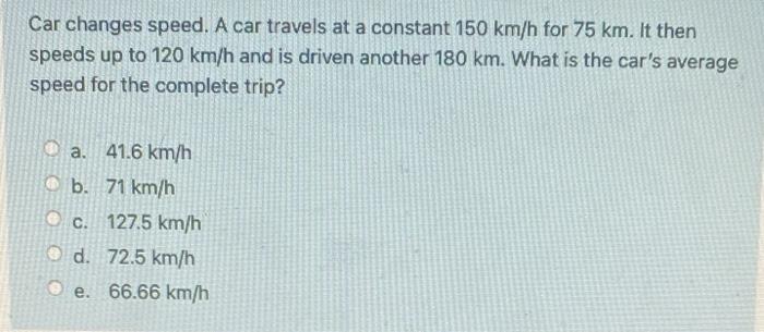 Solved Car changes speed. A car travels at a constant 150 | Chegg.com