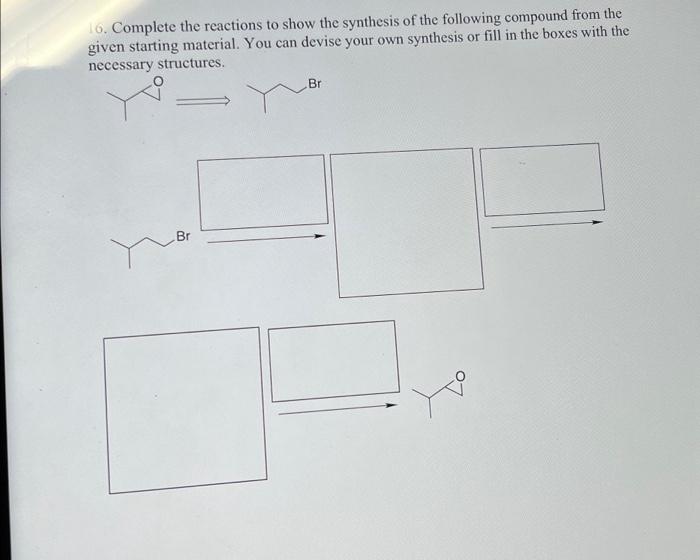 Solved 16. Complete the reactions to show the synthesis of | Chegg.com