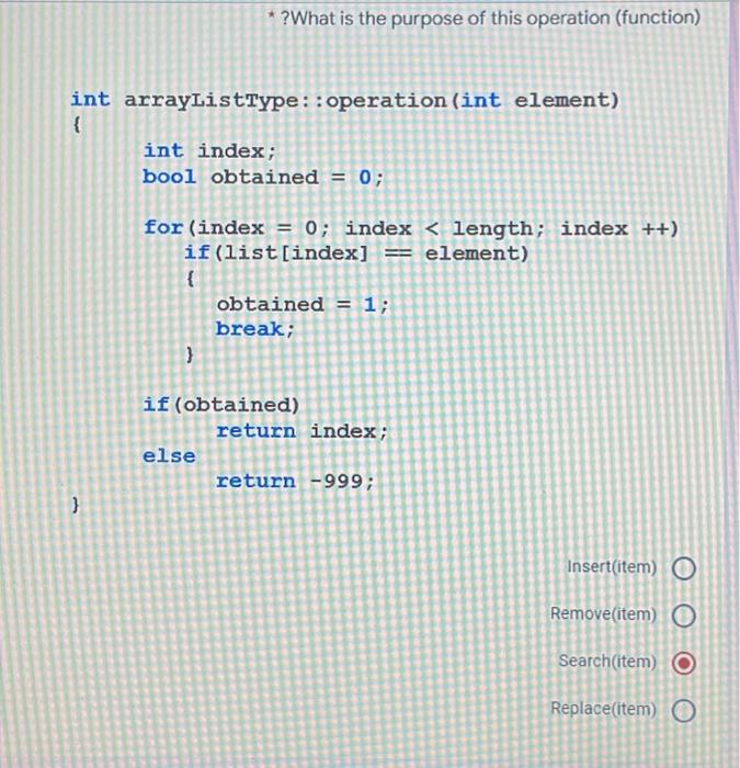 Solved int arrayListType::operation (int element) } ?What is | Chegg.com