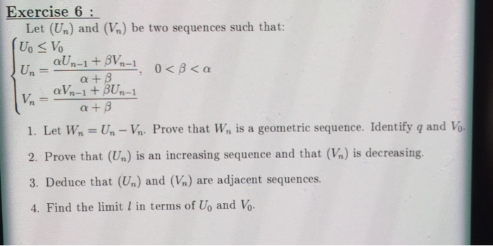 Solved Exercise 6 : Let (Un) and (Vn) be two sequences such | Chegg.com