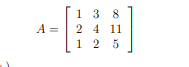 Solved A=[1382411125] ﻿Use elementary row operations to find | Chegg.com