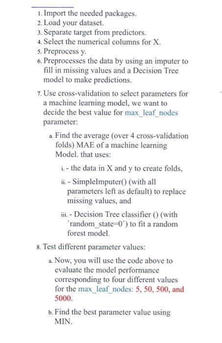 Solved 1. Import the needed packages. 2. Load your dataset. | Chegg.com