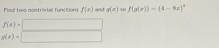 Solved Find two nontrivial functions f(x) and g(x) so | Chegg.com