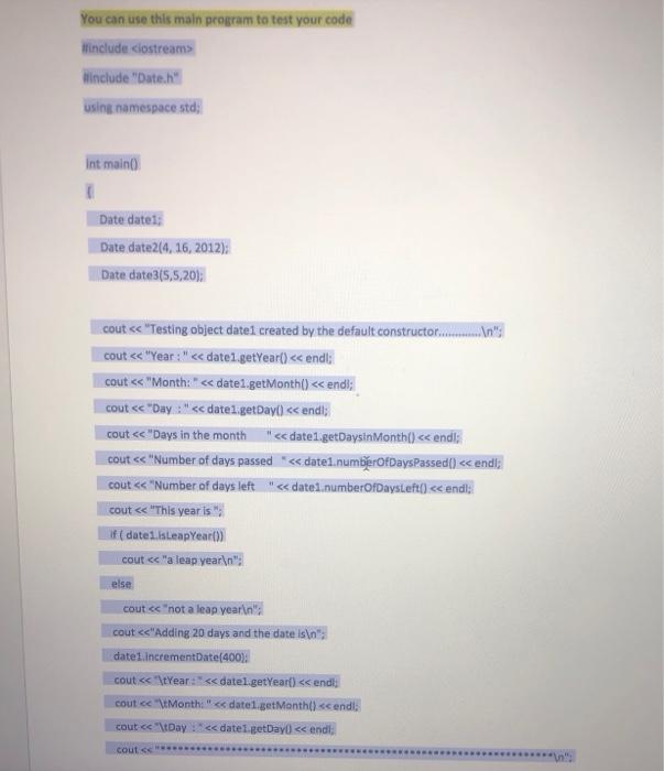 Solved help on this c++ it has to be date.cpp and date.h of | Chegg.com
