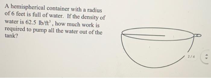 Solved A hemispherical container with a radius of 6 feet is | Chegg.com