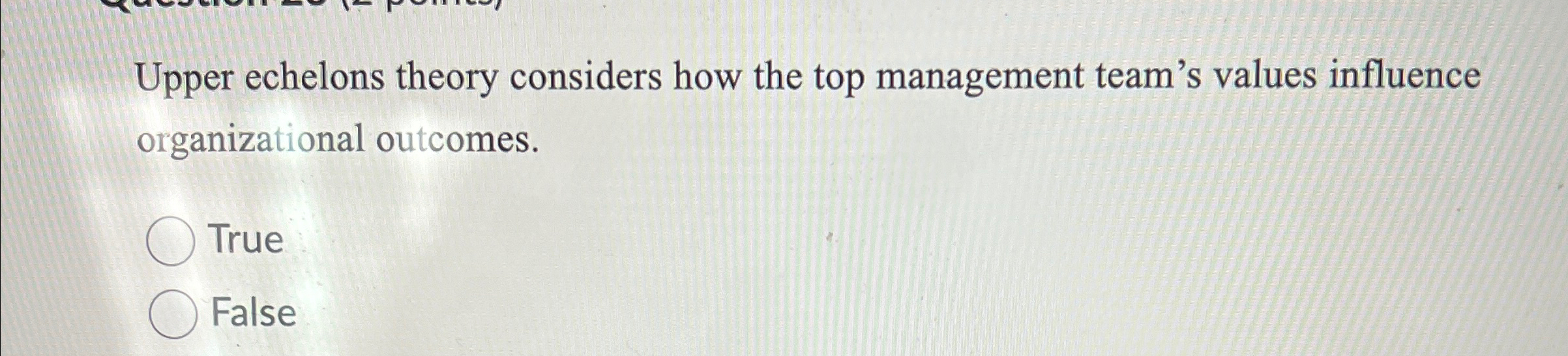 Solved Upper echelons theory considers how the top | Chegg.com