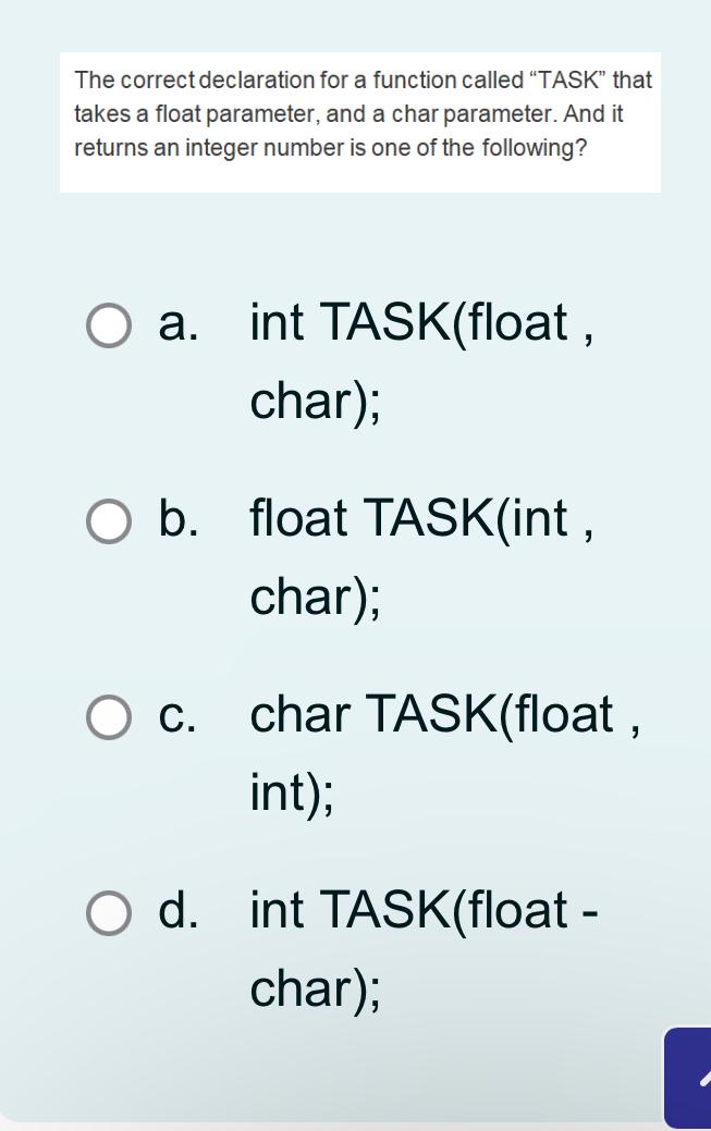 Solved The correct declaration for a function called "TASK" | Chegg.com