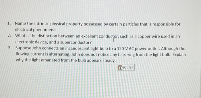 Solved 1. Name the intrinsic physical property possessed by | Chegg.com