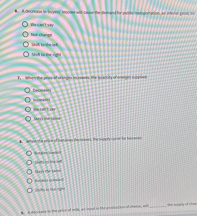 Solved 6. A decrease in buyers' income will cause the demand | Chegg.com