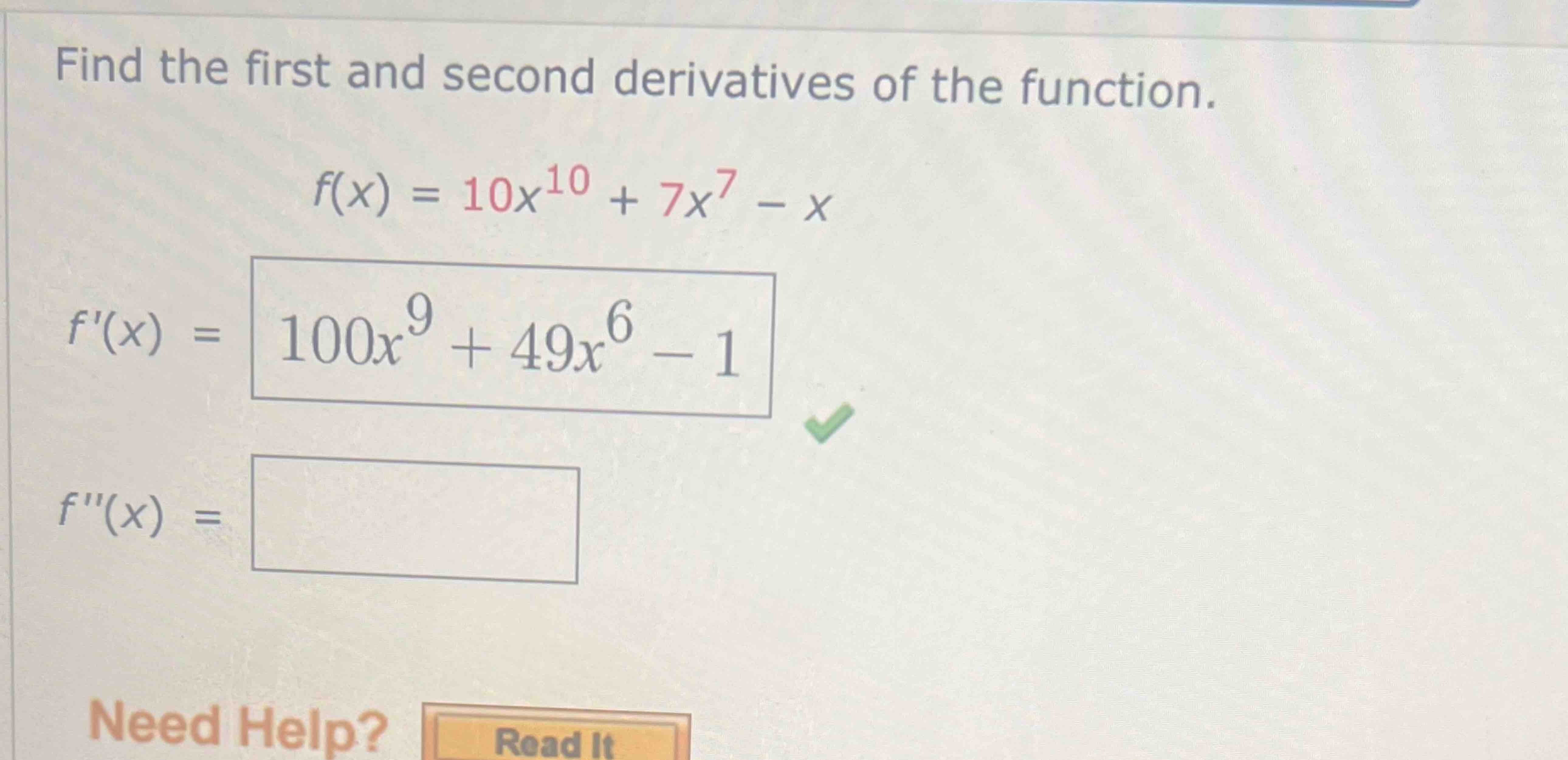 Solved Find the first and second derivatives of the | Chegg.com