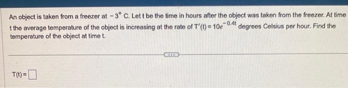 Solved An object is taken from a freezer at −3∘C. Let t be | Chegg.com