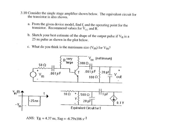 Solved 310 Consider The Single Stage Amplifier Shown Below