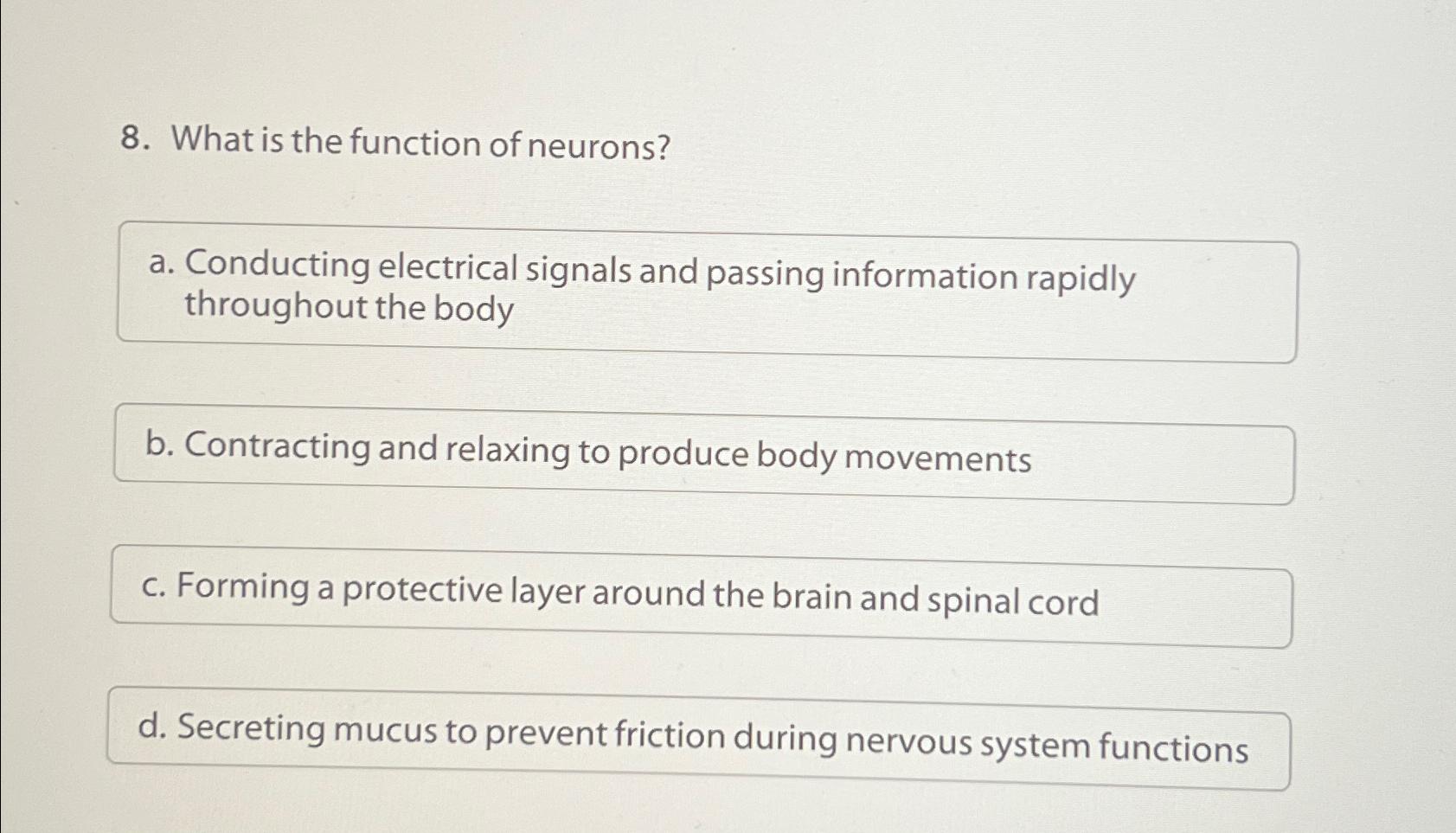 Solved What is the function of neurons?a. ﻿Conducting | Chegg.com