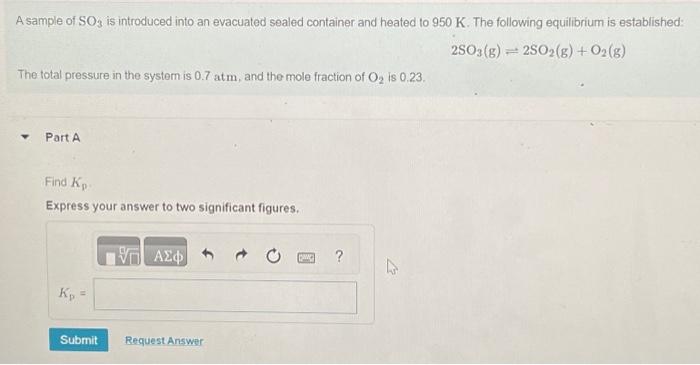 Solved A sample of SO3 is introduced into an evacuated | Chegg.com