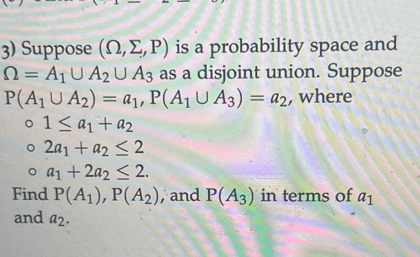 Solved Suppose (Ω,Σ,P) ﻿is a probability space and | Chegg.com