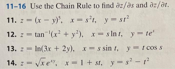 Solved 11-16 Use the Chain Rule to find ∂z/∂s and ∂z/∂t. 11. | Chegg.com