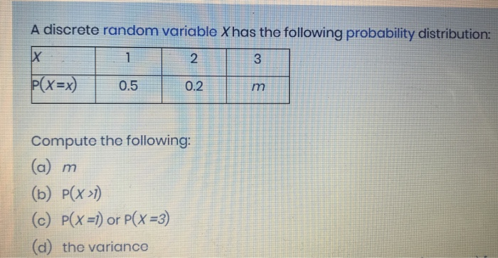 Solved A discrete random variable Xhas the following | Chegg.com